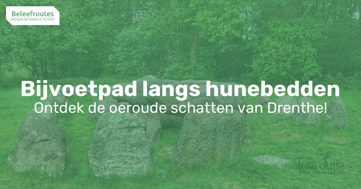 Bijvoetpad: wandelen langs hunebedden - Beleefroutes