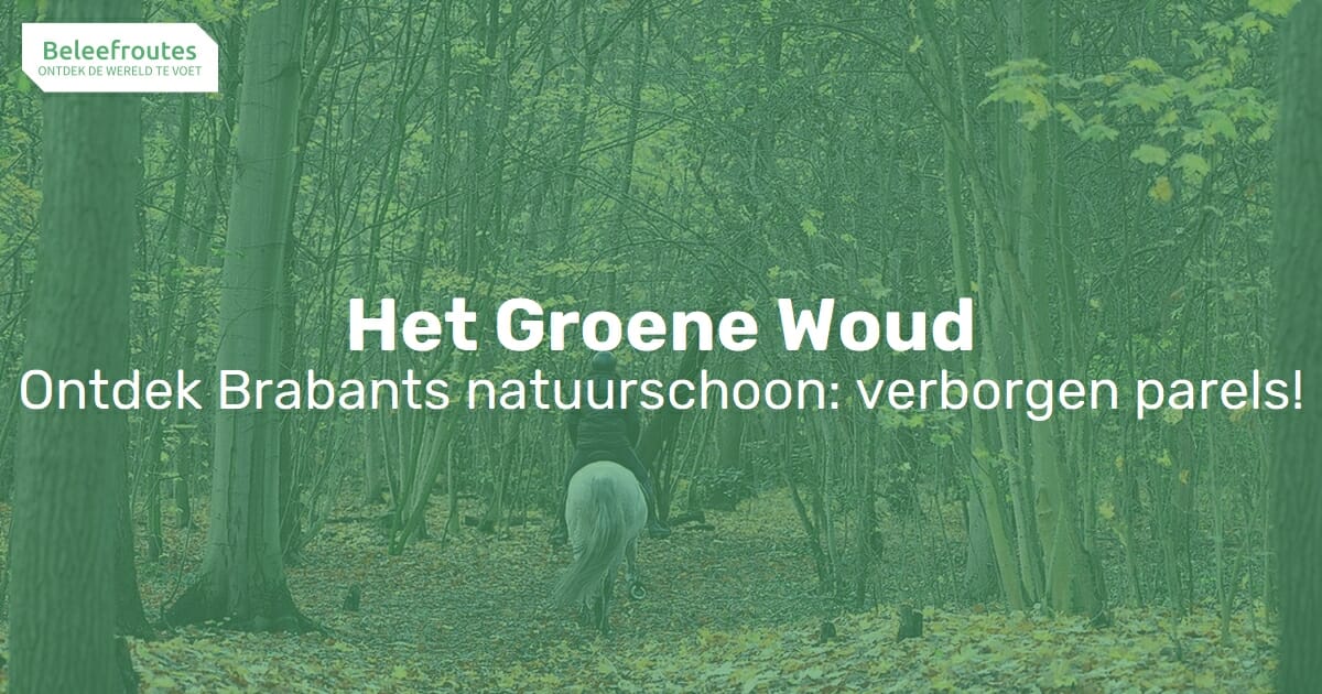 Het Groene Woud - Beleefroutes